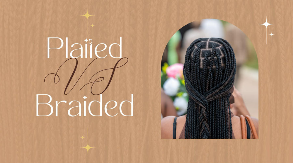 Plaited Hair vs. Hair Braids: What's the Difference? – GoNaked Hair